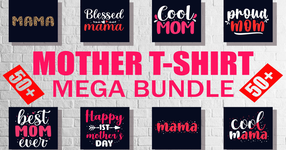 Mother T-shirt Mega Bundle Bundle · Creative Fabrica