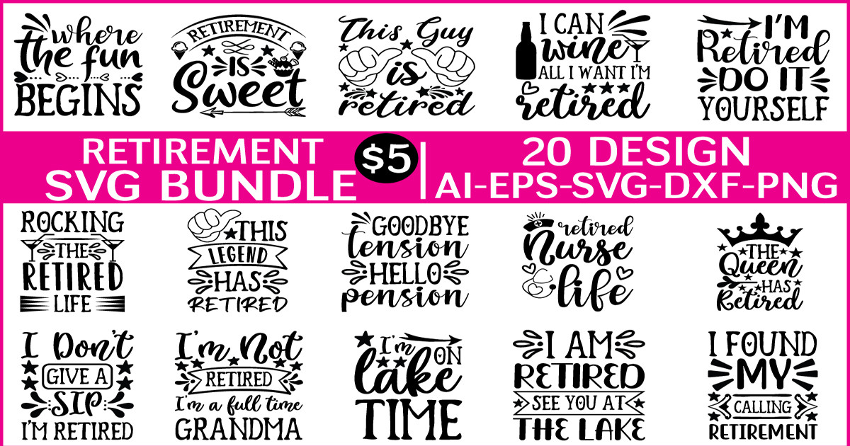 Retirement SVG Bundle Vol 3 Bundle · Creative Fabrica