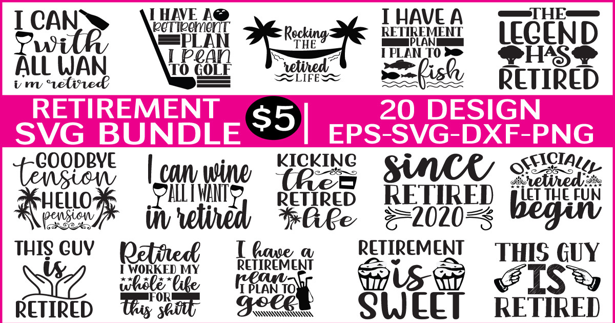 Retirement SVG Bundle Vol 5 Bundle · Creative Fabrica
