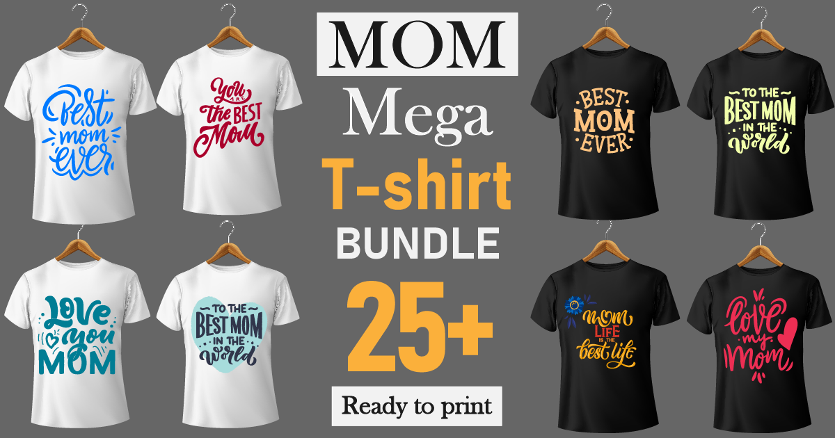 Mega Mom T-Shirt Bundle Bundle · Creative Fabrica