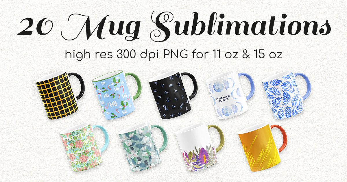 20 Coffee Mug Sublimation Wrap Designs Bundle · Creative Fabrica