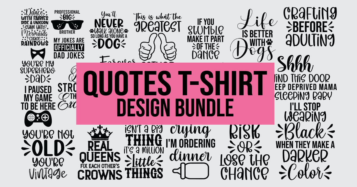 T-Shirt Quotes Design Bundle Bundle · Creative Fabrica
