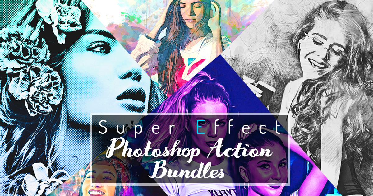 Super Effect Photoshop Actions Bundle Bundle · Creative Fabrica
