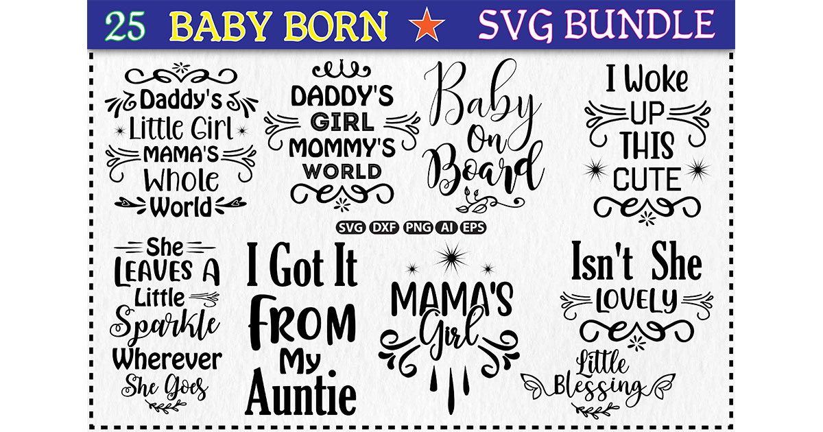 Baby Born SVG Bundle Bundle · Creative Fabrica