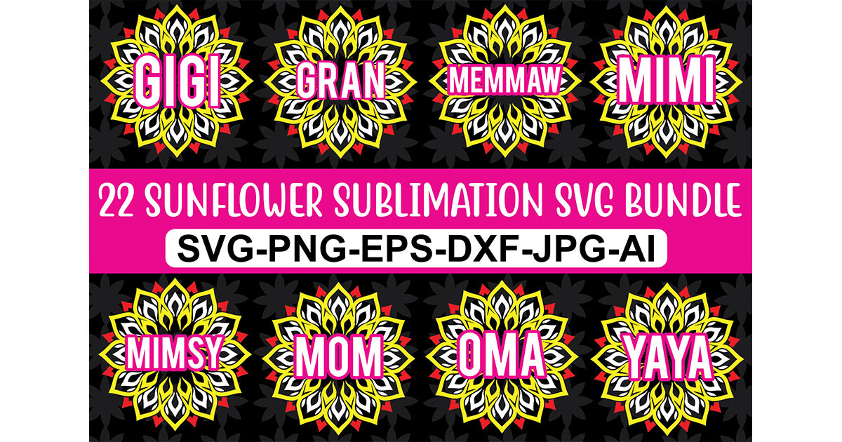 Sunflower Sublimation SVG Bundle Bundle · Creative Fabrica
